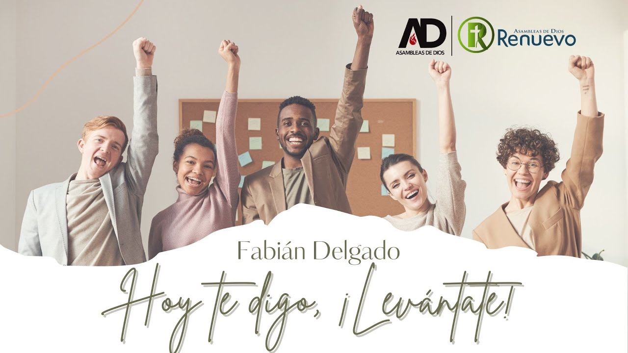 Hoy te digo, ¡Levántate! - YouTube