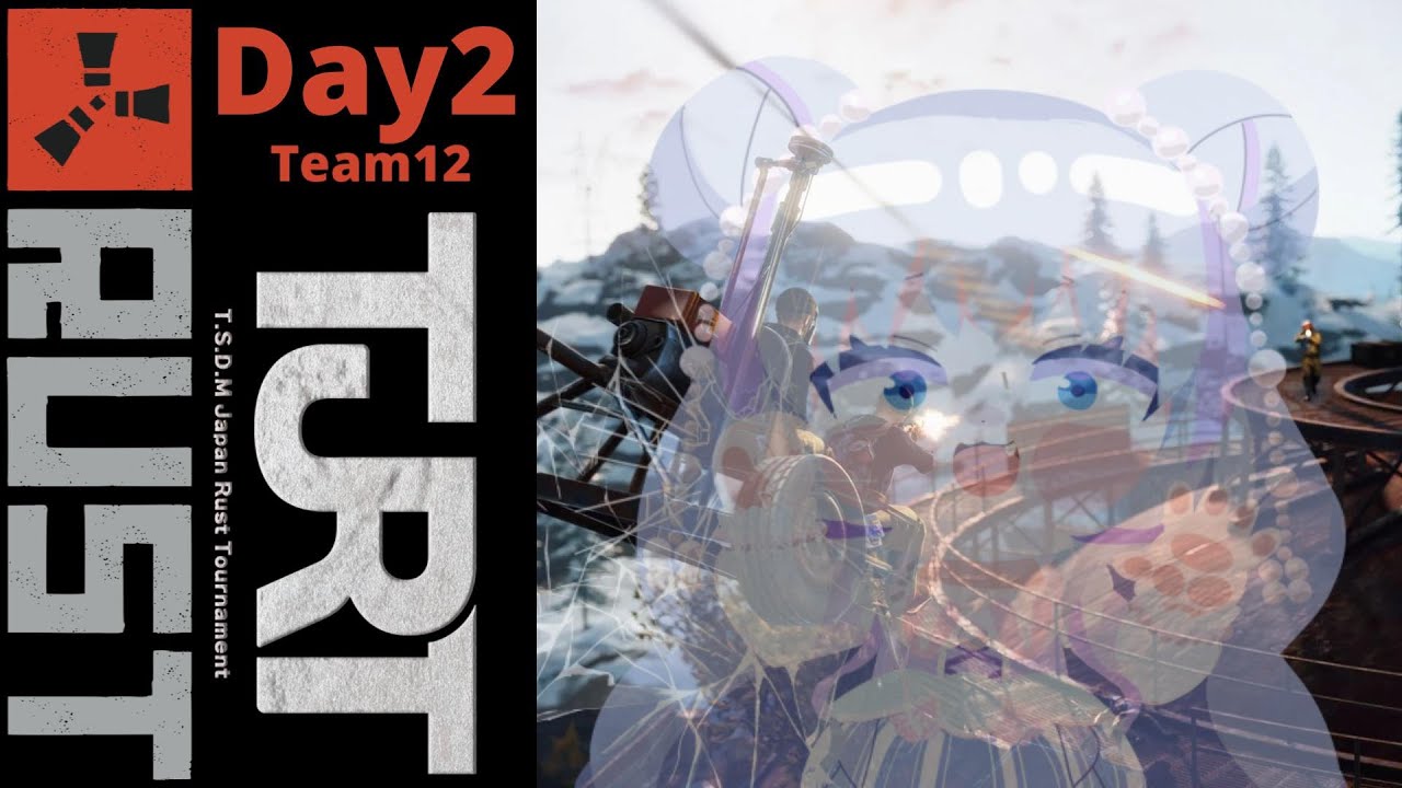 【#rust 】T.S.D.M Japan Rust Tournament DAY2 - YouTube