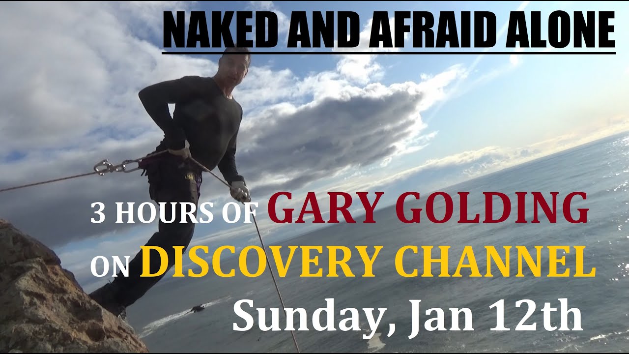 3 HOURS OF GARY GOLDING ON NAKED AND AFRAID ALONE! Sunday, January 12th ...