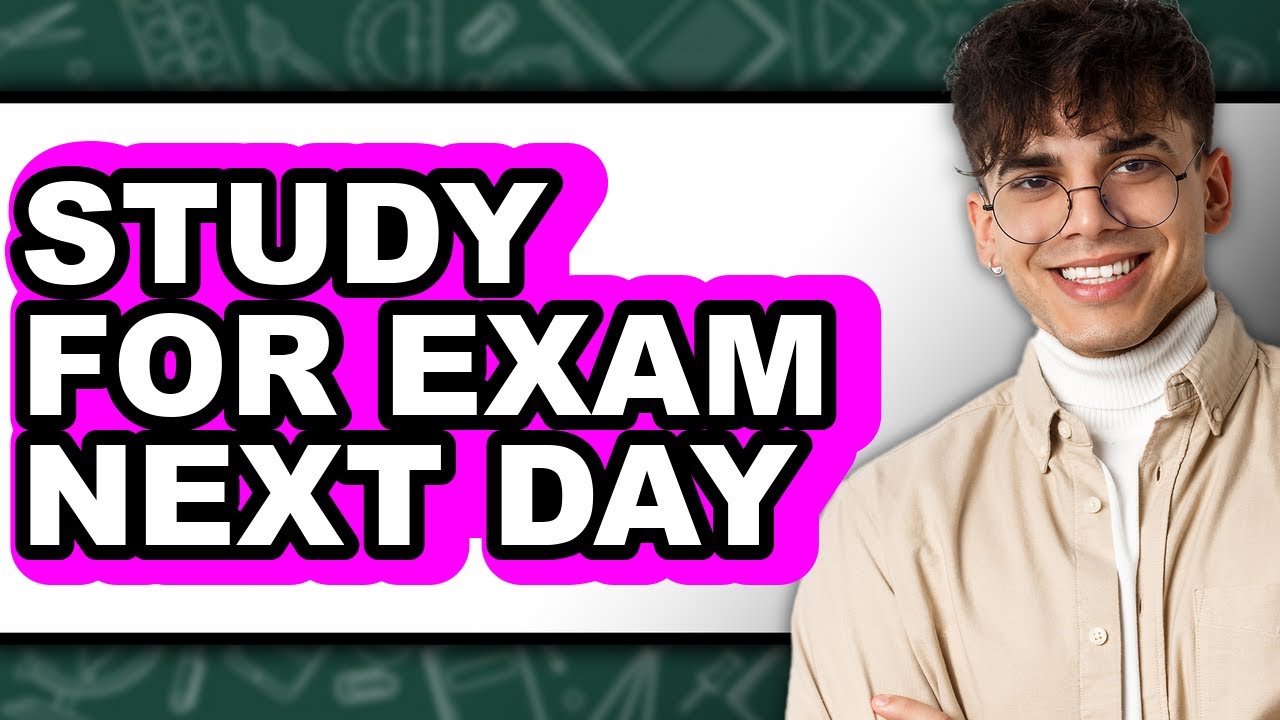 How to Study for Exam Next Day - Easy Guide - YouTube