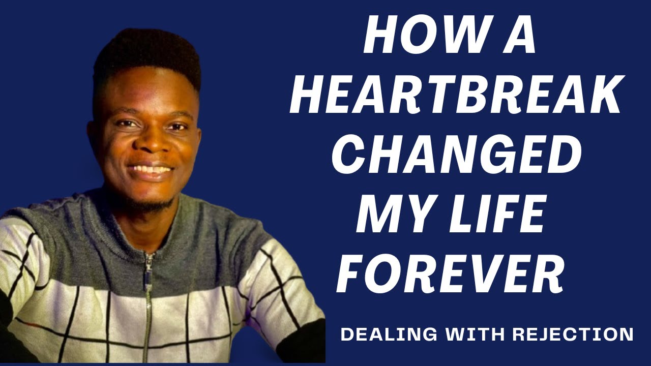 How One Heartbreak Changed My Life Forever - YouTube