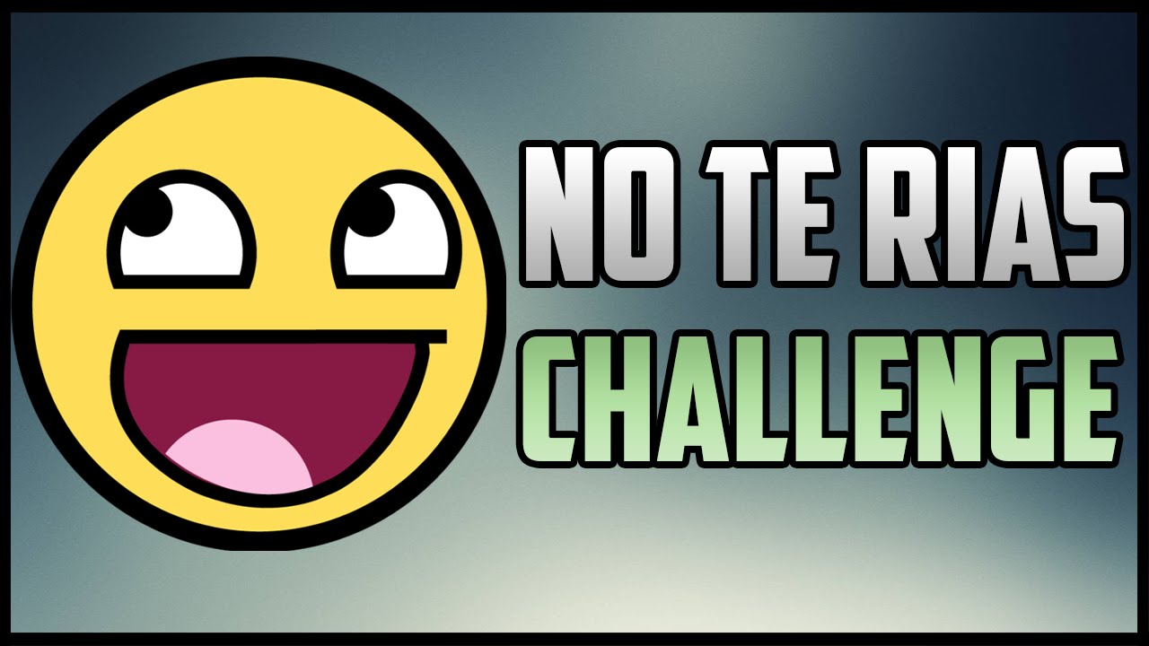 NO TE RÍAS CHALLENGE :D - YouTube