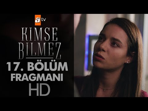 Kimse Bilmez 17. Bölüm Fragmanı