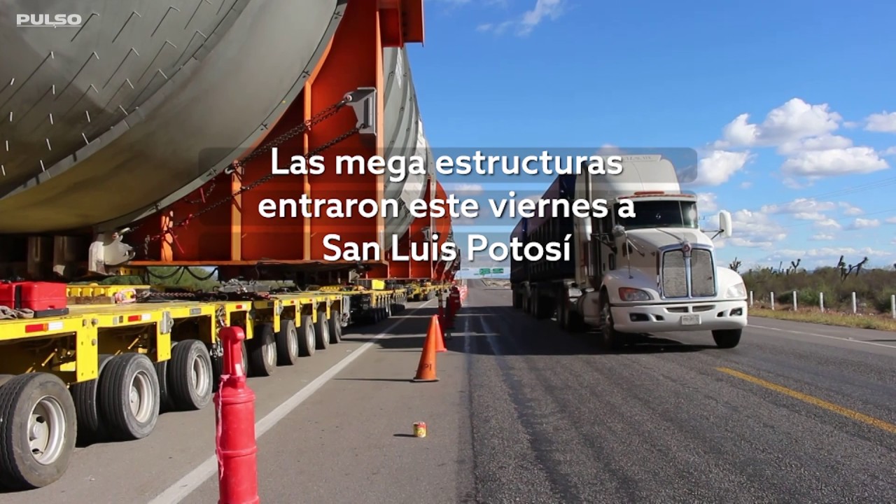 Mega estructuras llegan a territorio potosino - YouTube