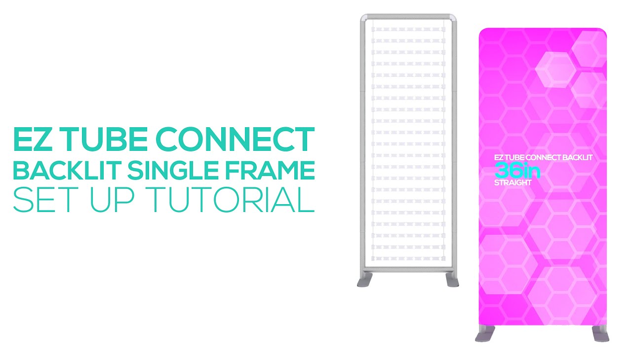 EZ Tube Connect Backlit Single Frame: Set Up Tutorial - YouTube