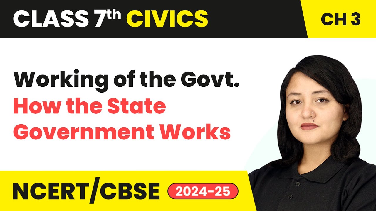 Working of the Government - How the State Government Works | Class 7 ...