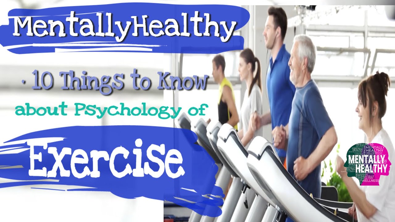 #mentallyhealthy • 10 Things to Know About the Psychology of Exercise ...