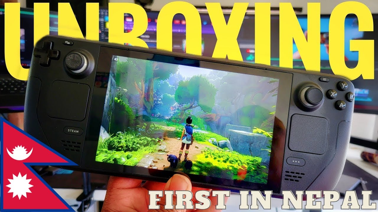 Steam Deck Unboxing || First in Nepal 🇳🇵|| Ultimate Handheld Gaming PC ...