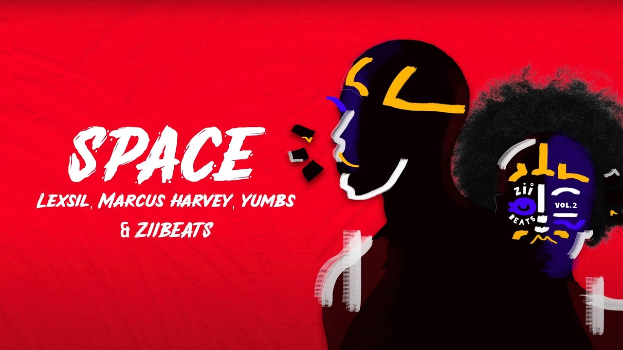 Lexsil, Marcus Harvey, Yumbs, ZiiBeats - Space (Official Lyric Video ...