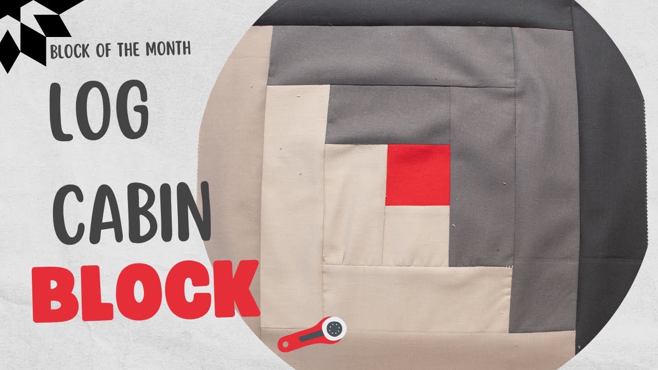 The Log Cabin Quilt Block: Beginner’s Guide - YouTube