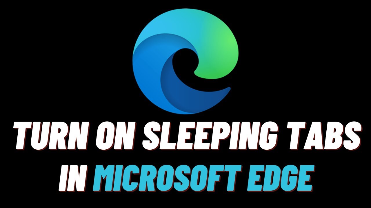 How to Sleep Tabs in Microsoft Edge - Easy Guide - YouTube