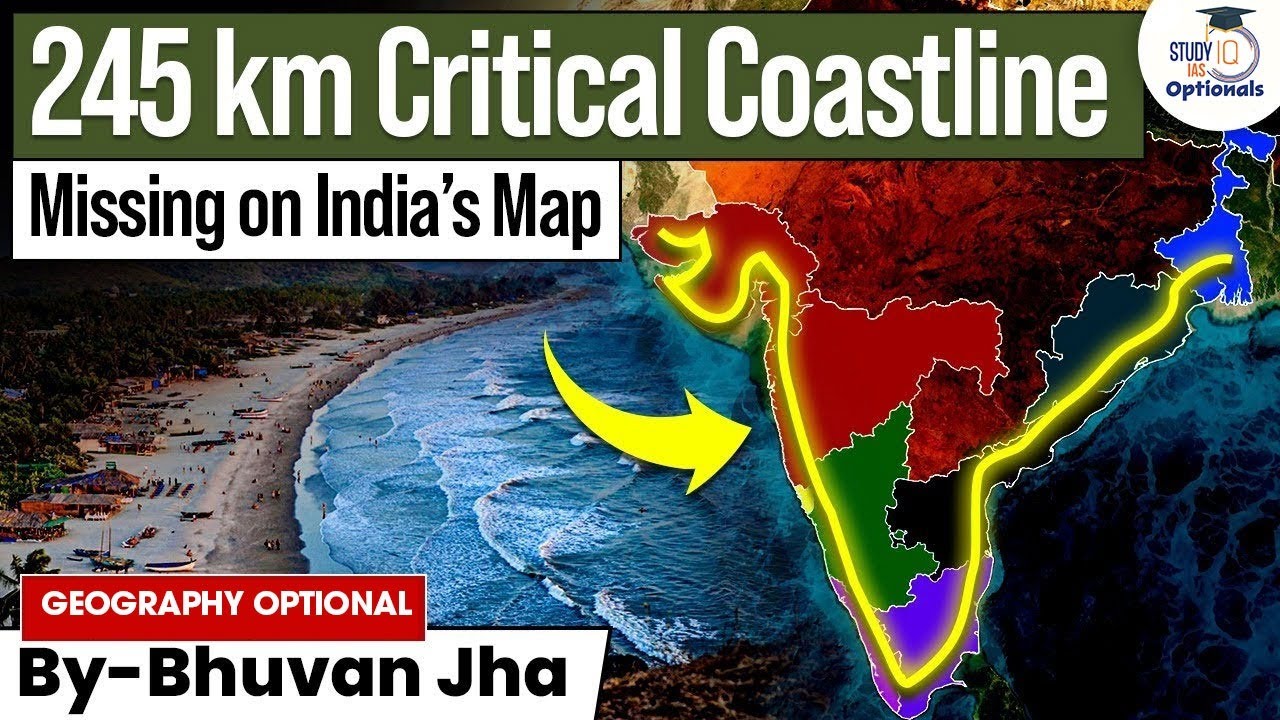 Why India’s Maps Don’t Show 245 Km of Coastline By Bhuvan Jha | UPSC ...