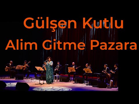 Gülşen Kutlu - Alim gitme pazara