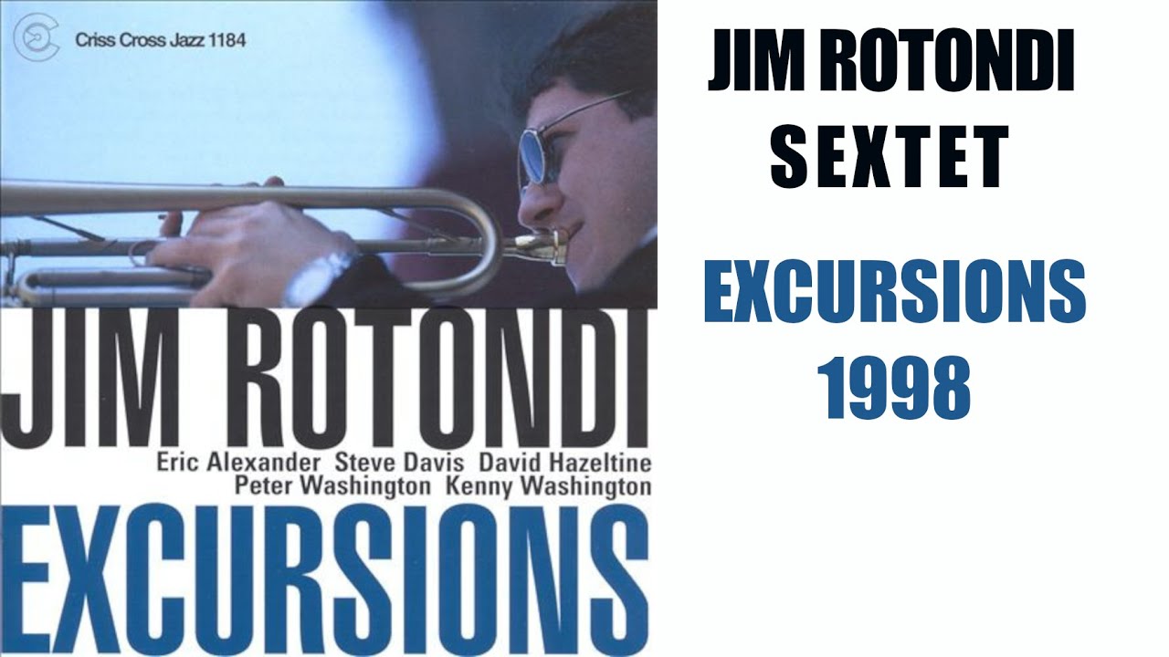 Excursions - Jim Rotondi Sextet - YouTube