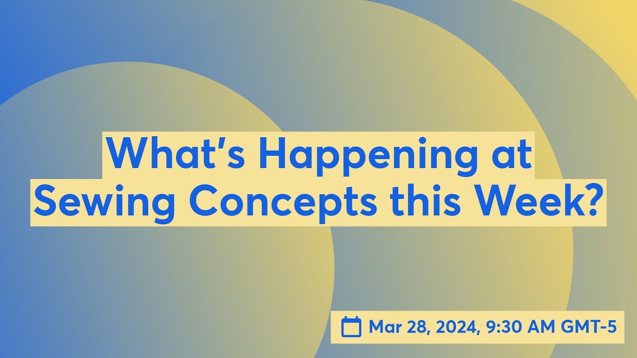 What's Happening at Sewing Concepts this Week? - YouTube
