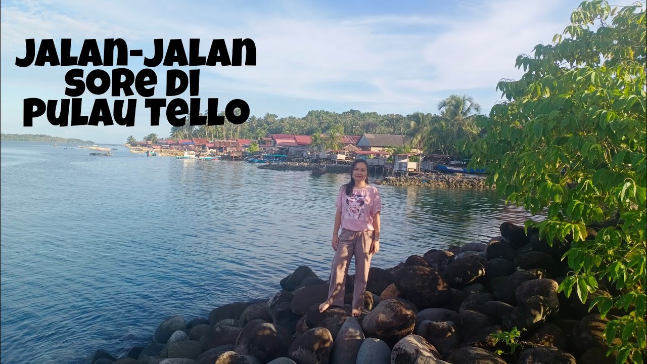 JALAN-JALAN SORE DI PULAU TELLO, NIAS SELATAN. - YouTube