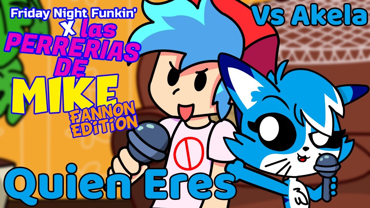 Quien Eres | Vs Akela | Friday Night Funkin' X Las Perrerías De Mike ...