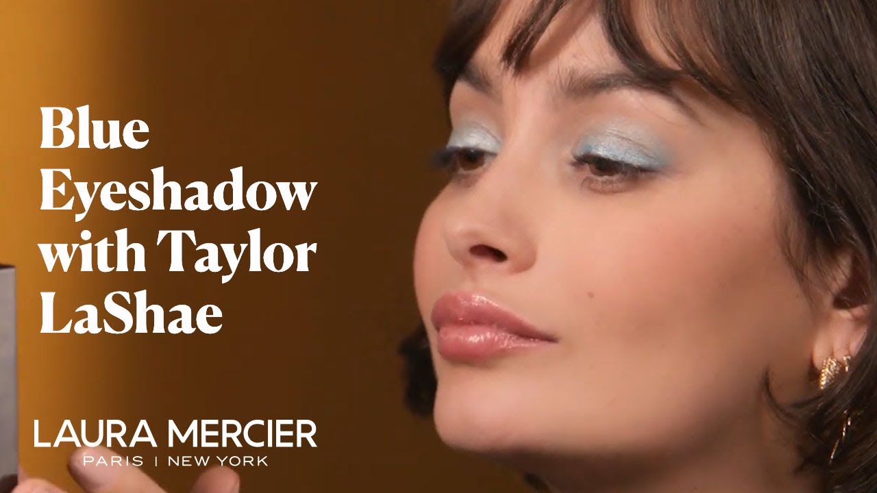 Effortless Blue Eyeshadow Tutorial ft Taylor Lashae | Laura Mercier ...