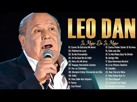 LEO DAN Sus Mejores Romanticas Canciones ~ LEO DAN Éxitos Album Completo ~ LEO DAN Éxitos De Ayer