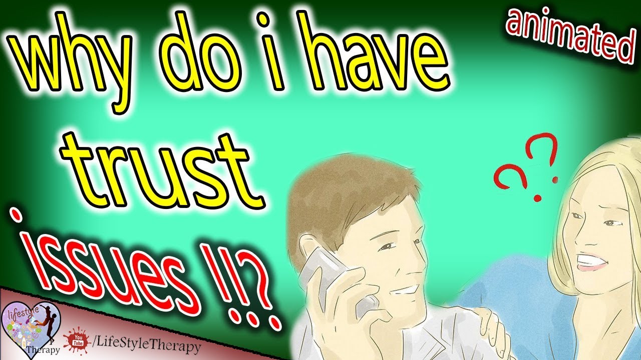 10 reasons why you have trust issues in your relationship ( animated ...