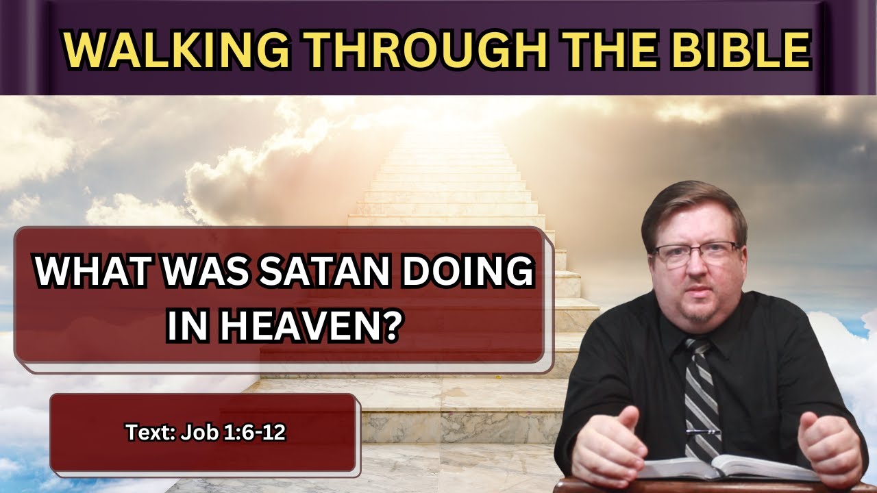 What Was Satan Doing in Heaven? | Job 1:6-12 | #biblestudy - YouTube