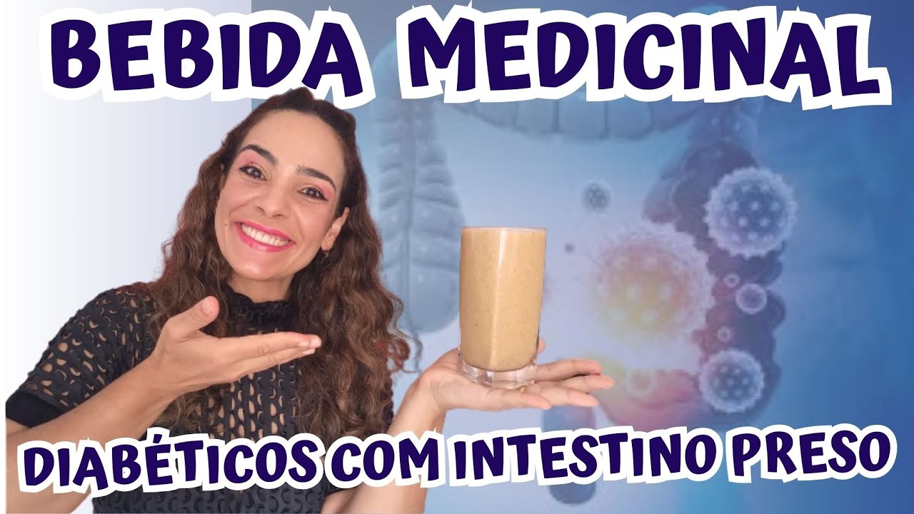 Bebida Medicinal Para Intestino Preso E Controle Glicêmico | Diabéticos ...
