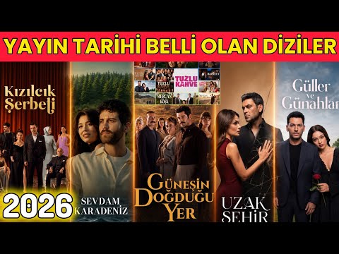 Yeni Sezon Tarihi Belli Olan Diziler Ne Zaman Başlayacak 2026