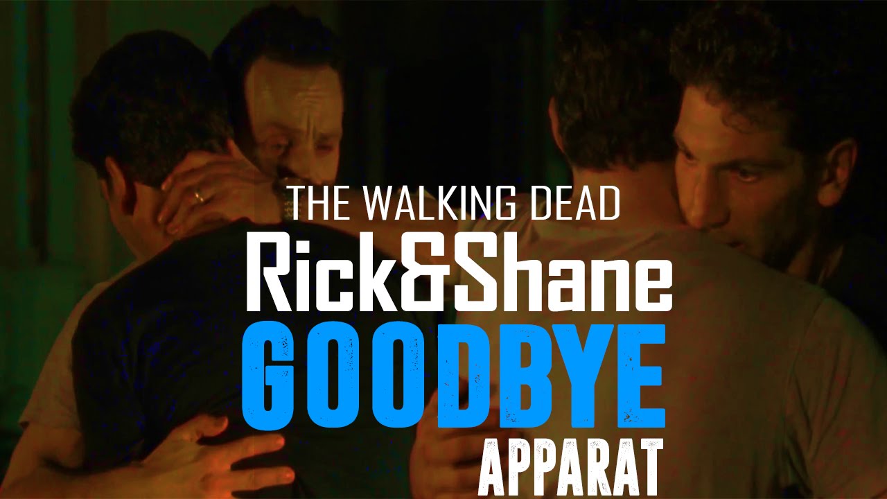 (TWD) Rick & Shane || Goodbye - YouTube
