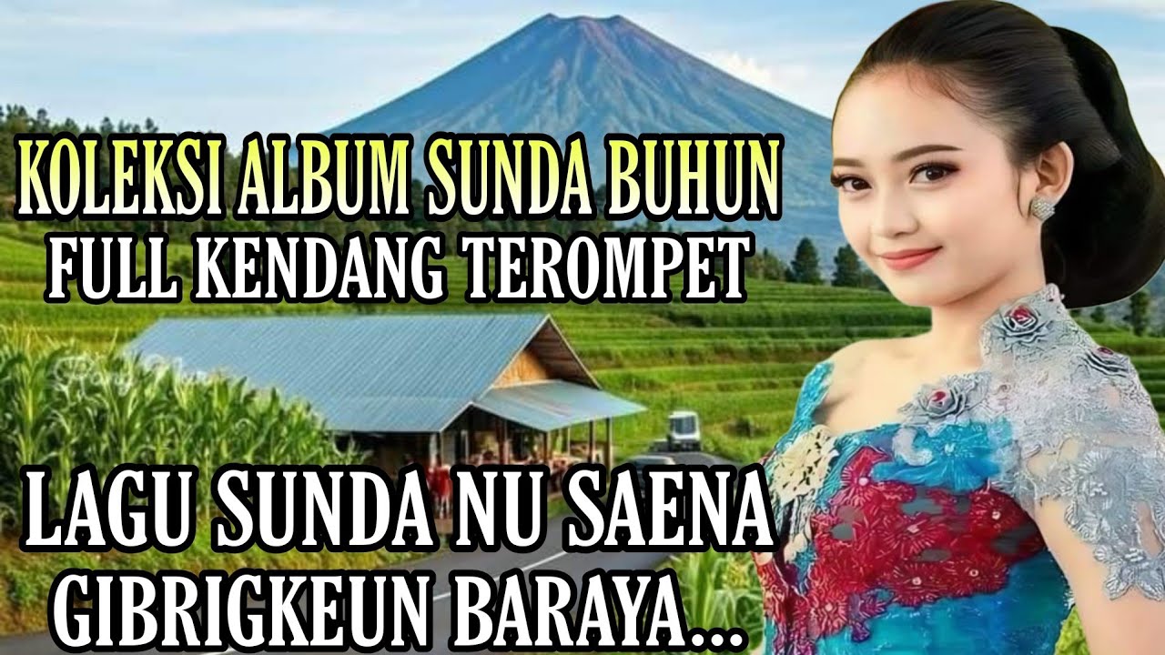 KOLEKSI ALBUM SUNDA BUHUN - FULL KENDANG TEROMPET - LAGU SUNDA NU SAENA ...
