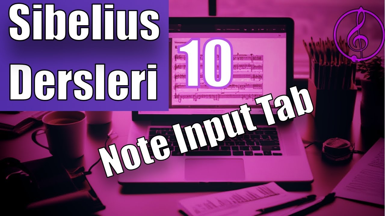 Sibelius Dersleri - 10 - Note Input Tab - YouTube