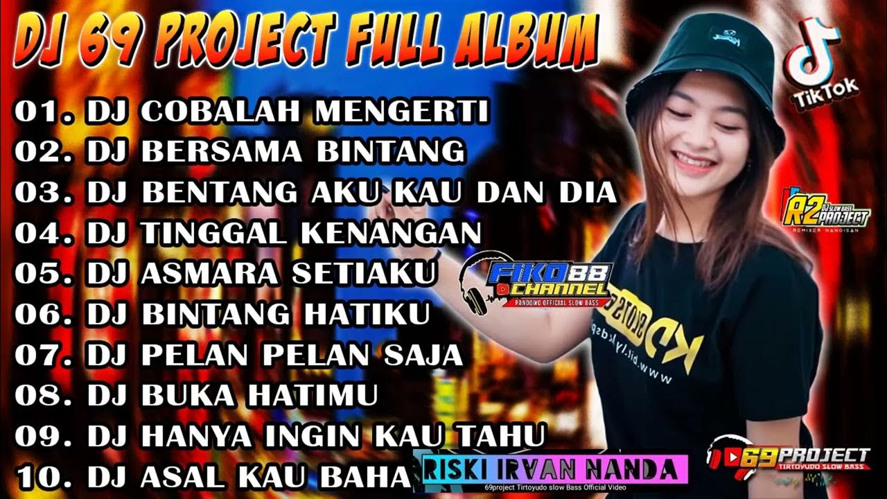 DJ 69 PROJECT FULL ALBUM DANGDUT TERBARU 2023 | DJ COBALAH BINTANG | DJ TIKTOK VIRAL FULL BASS ...