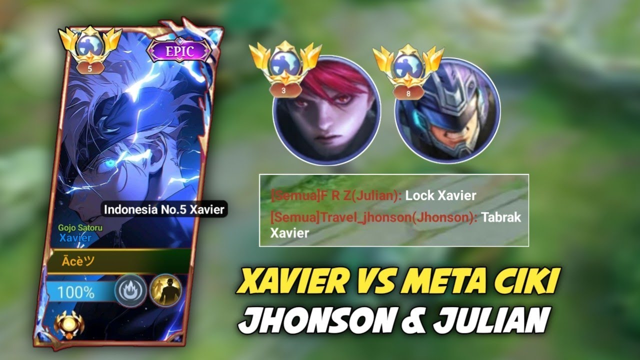 XAVIER VS META CIKI JHONSON & JULIAN | TOP GLOBAL XAVIER MLBB - YouTube