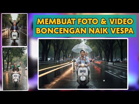 Cara Membuat Foto  Video Boncengan Naik Vespa Menggunakan Ai Gemini 
