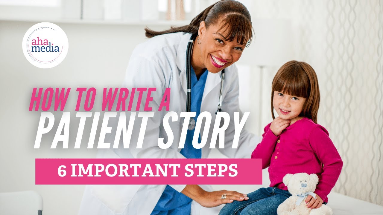 How to Write Patient Stories for Healthcare Marketing - YouTube