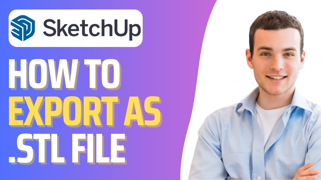 How To Export As STL in Sketchup (2025) - YouTube