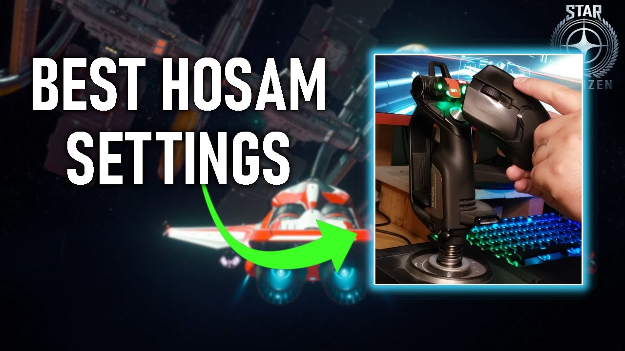 The Most Intuitive HOSAM Key Binds I've Found Yet | Star Citizen 3.17.5 ...