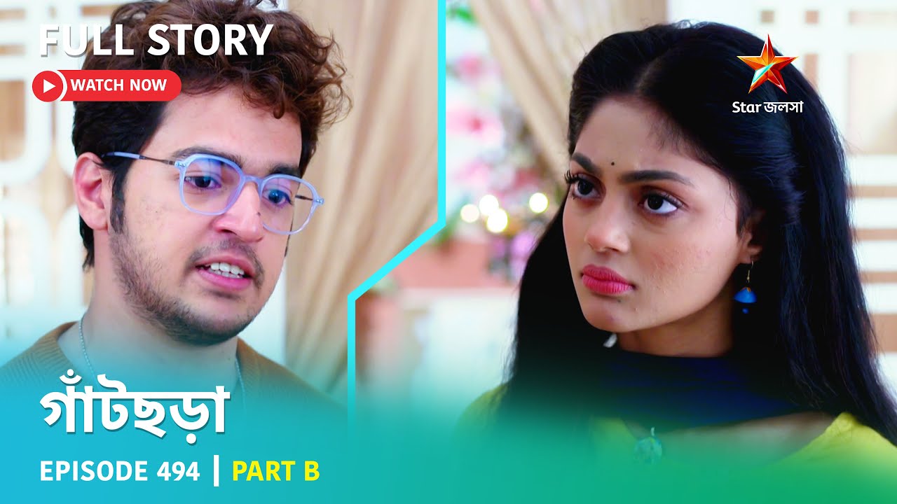 Full Story | Gaatchora | Episode 494 | Part B - YouTube