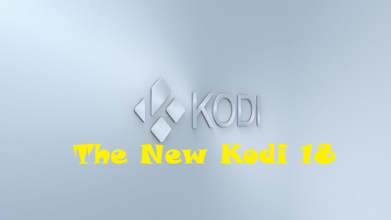 The New Kodi 18 Leia - YouTube