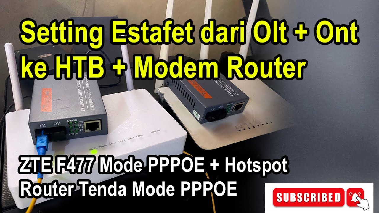 ESTAFET JALUR DARI OLT KE ONT LANJUT KE HTB MODEM ROUTER - YouTube