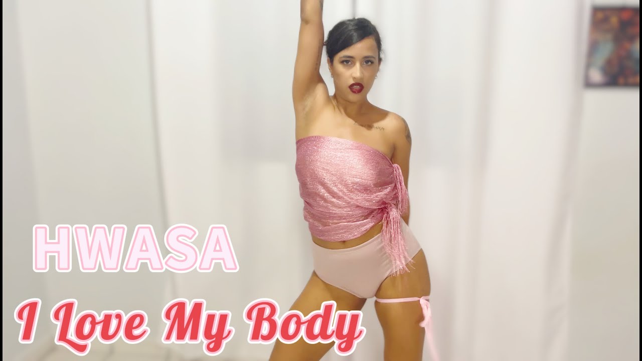 화사 (HWASA) - 'I Love My Body' Hamoni Dance Cover - YouTube