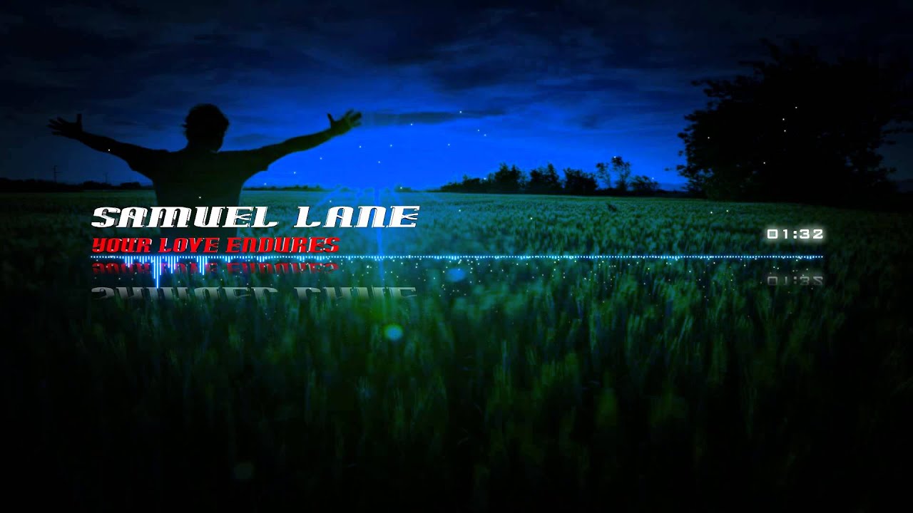 Samuel Lane - Your Love Endures - YouTube
