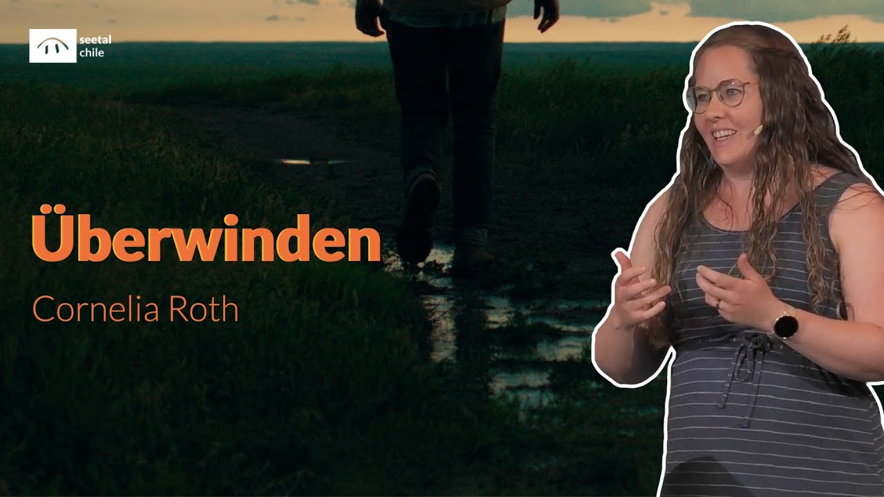 Überwinden | Cornelia Roth | seetal chile - YouTube