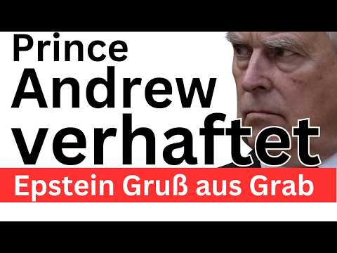 Epstein: Andrew verhaftet ❌ Bruder König Charles ❌