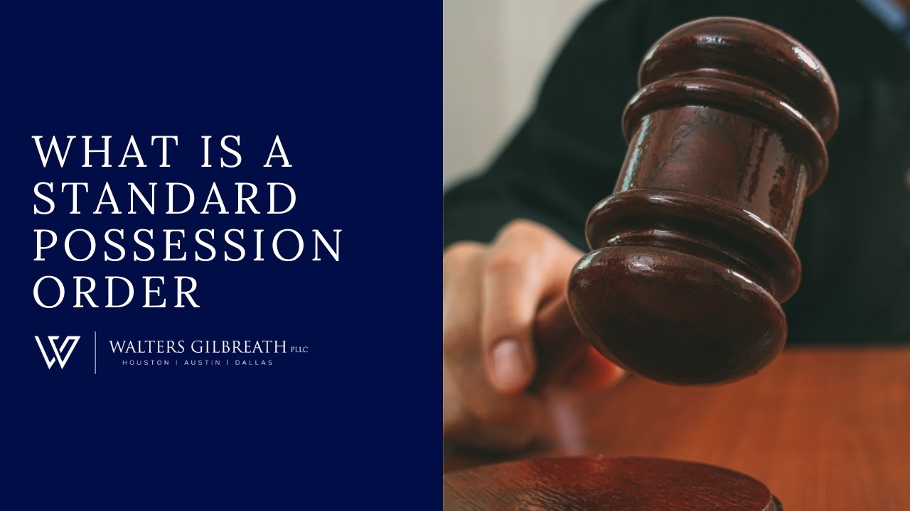 What Is A Standard Possession Order YouTube What Is A Standard Possession Order YouTube
