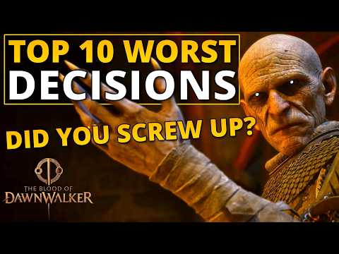 Top 10 Worst Decisions in The Blood of Dawnwalker