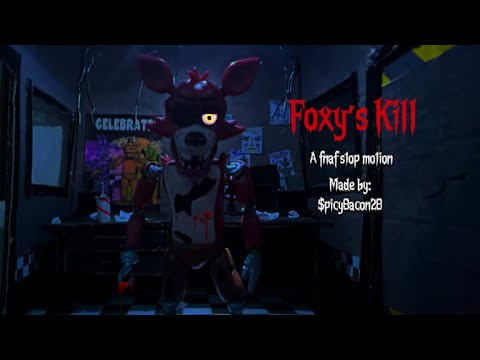 FOXY’S KILL” a FNaF stopmotion short - - YouTube