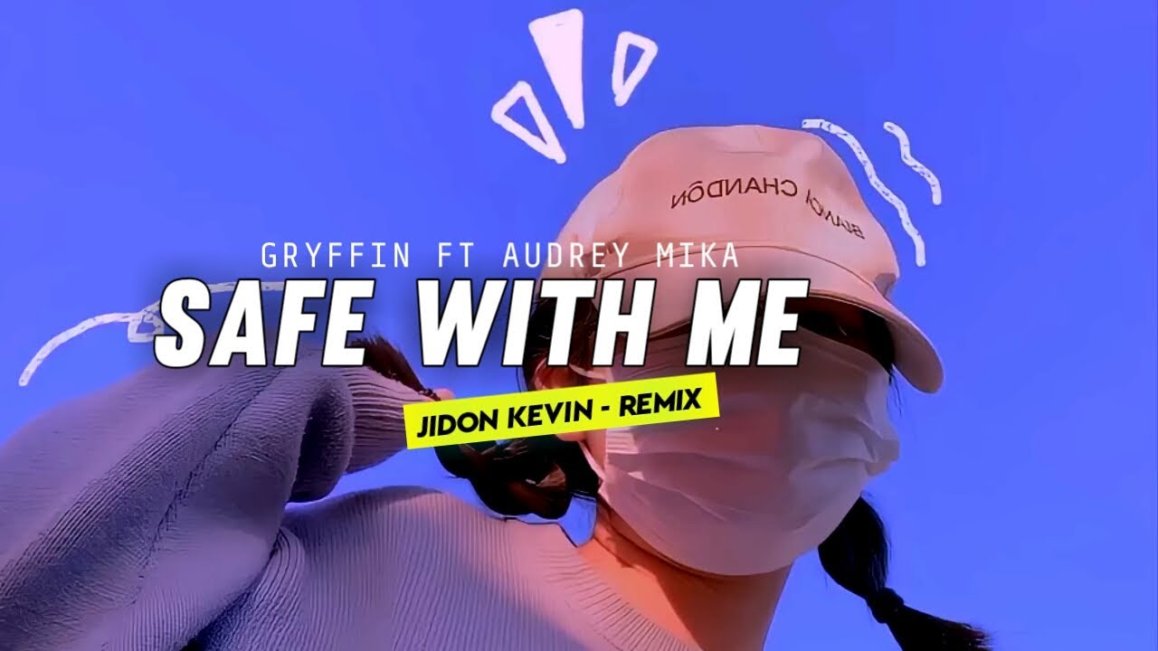 Gryffin ft Audrey Mika _ Safe With Me _ (SLOW REMIX) | JidønKevin Remix ...