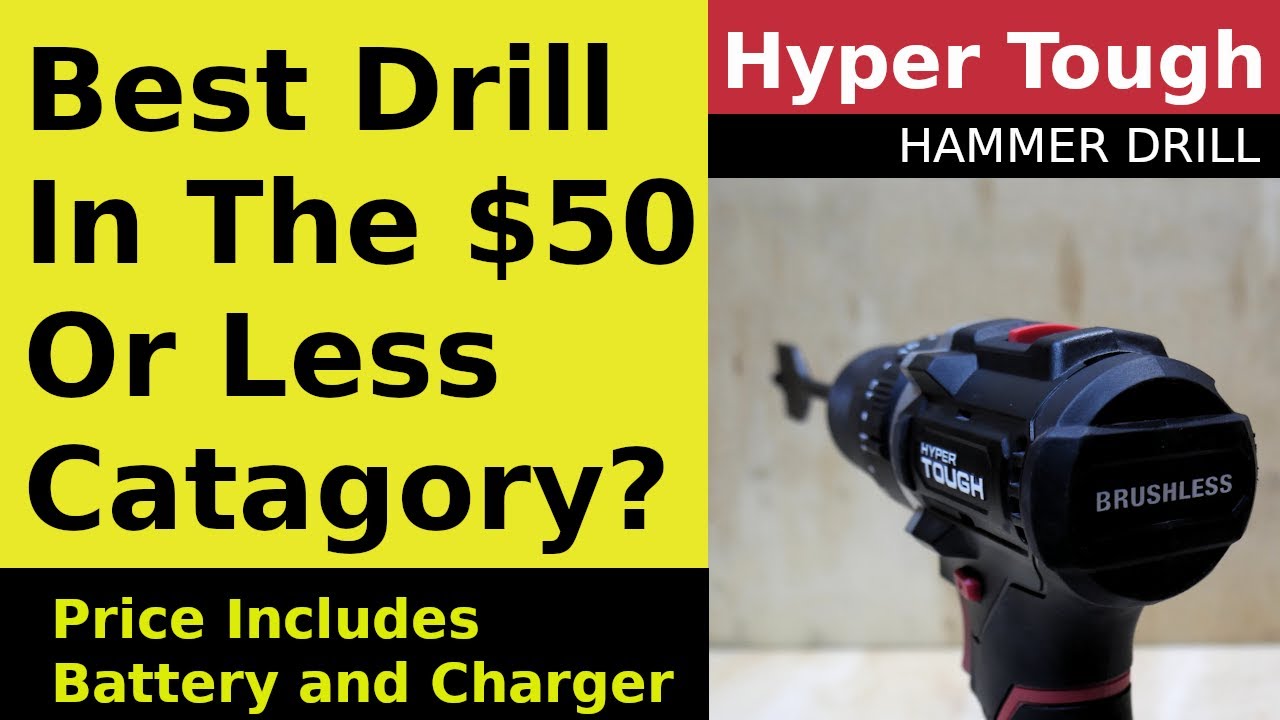 Hyper Tough Hammer Drill Reviewed. Hyper Tough Brushless Hammer Drill ...