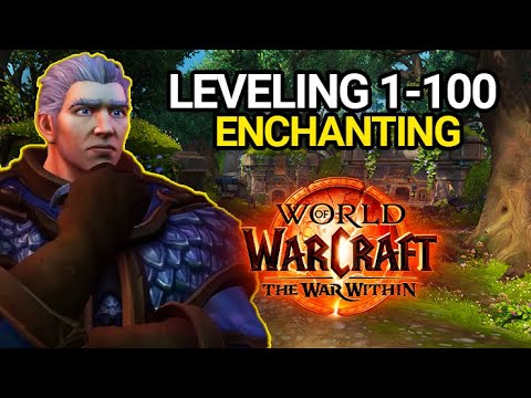 Enchanting Leveling Guide 1-100 | The War Within Professions - YouTube