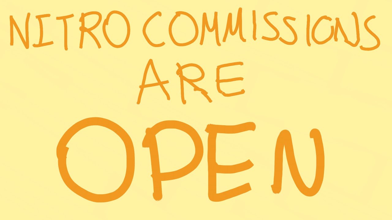 Nitro commission reopening announcement! - YouTube